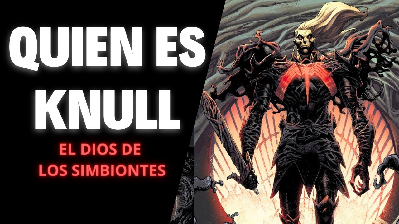 🔴QUIEN Es KNULL DIOS De los SIMBIONTES DE MARVEL🔴 - YouTube