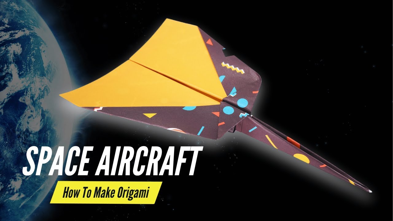 How to Make a Space Aircraft Origami Paper Plane | Easy Origami For ...