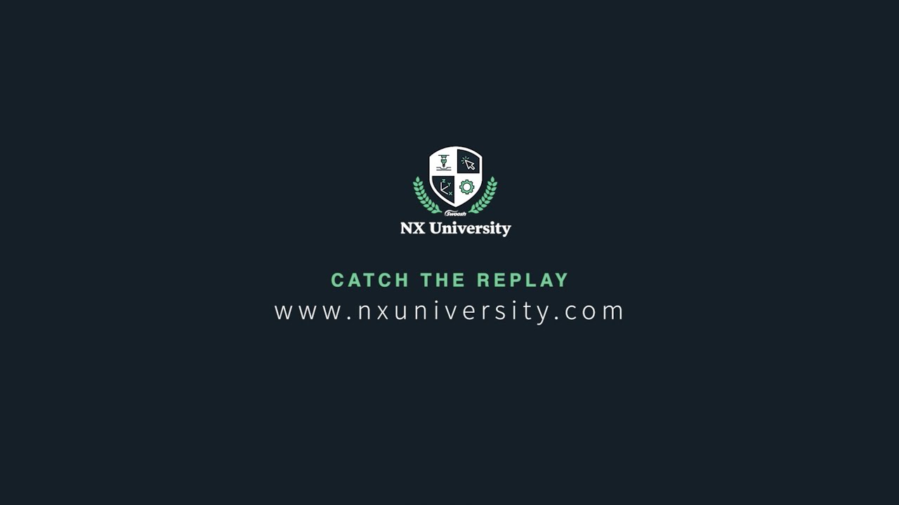 NX University Spring '21 | Sessions Replay - YouTube
