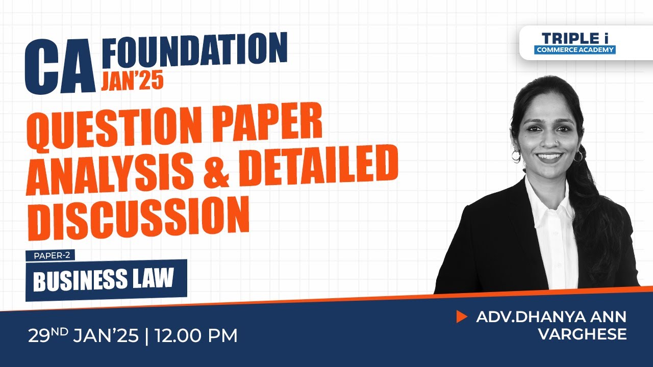CA FOUNDATION | JAN '25 | QUESTION PAPER ANALYSIS & DETAILED DISCUSSION ...