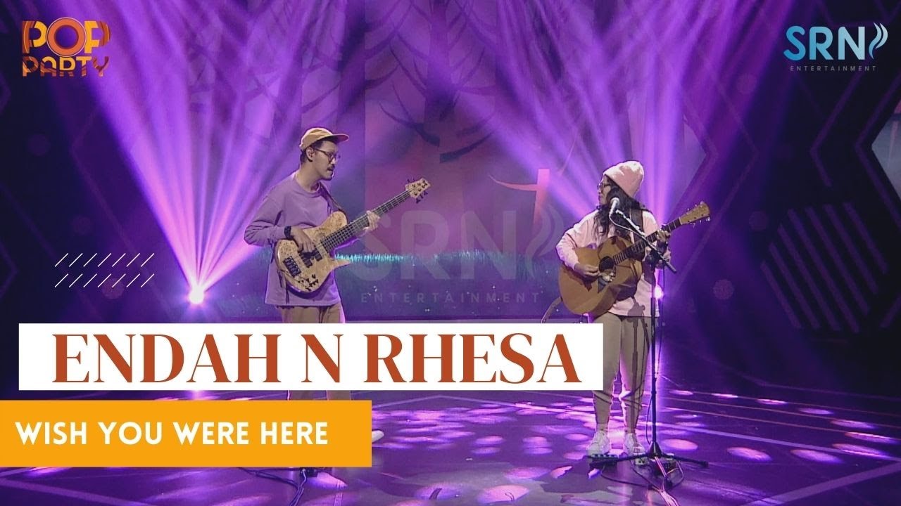Endah N Rhesa - Wish You Were Here (Official Live Music on Pop Party ...