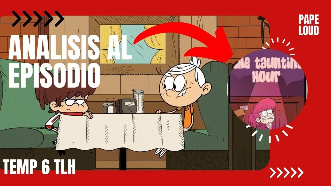 Analisis al episodio "The Taunting Hour" - The Loud House - YouTube