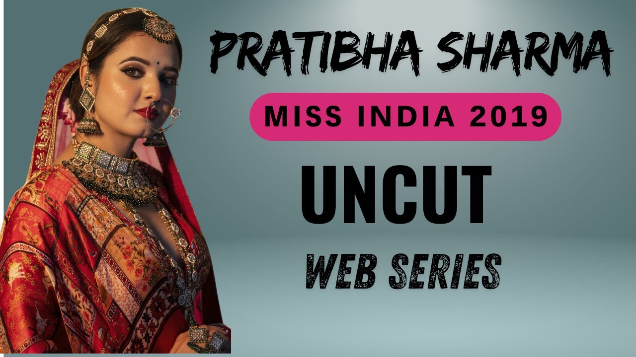 PRATIBHA SHARMA UNCUT WEB SERIES | ELITE INTERNATIONAL MISS INDIA 2019 | NAVARASA LITE | - YouTube