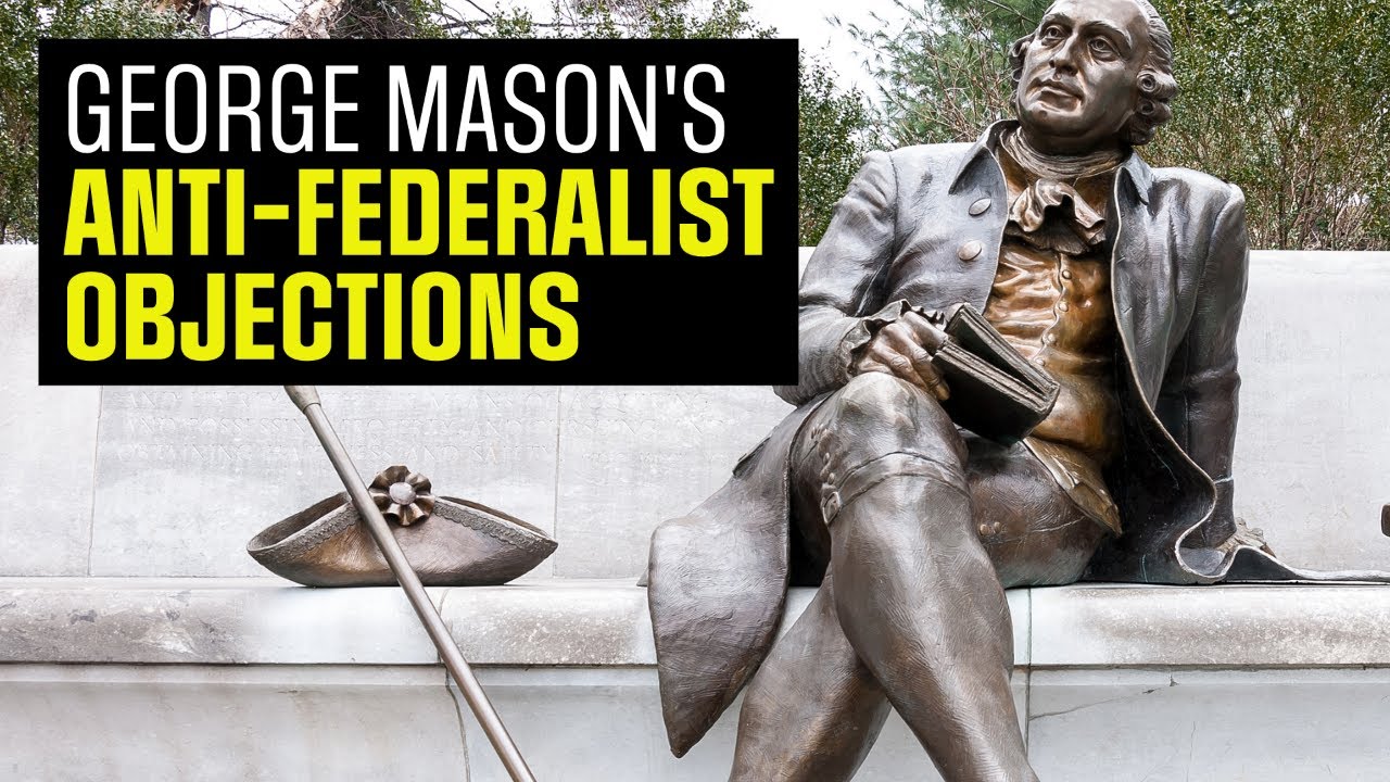 George Mason vs the Constitution: Top Anti-Federalist Arguments - YouTube