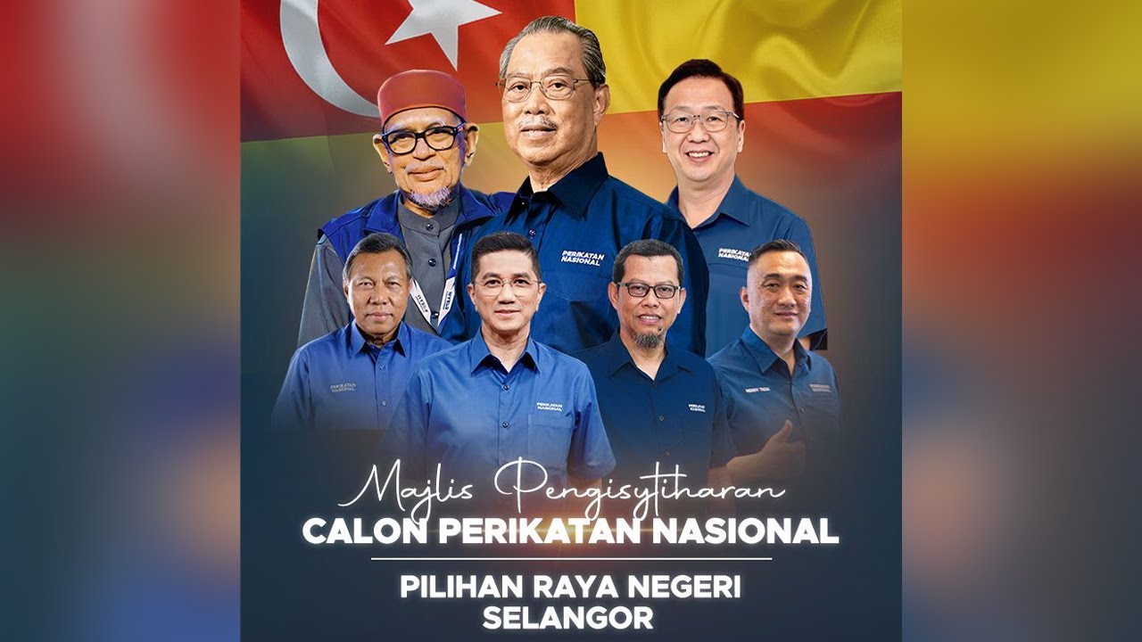[LANGSUNG] Pengumuman calon Perikatan Nasional Negeri Selangor - YouTube