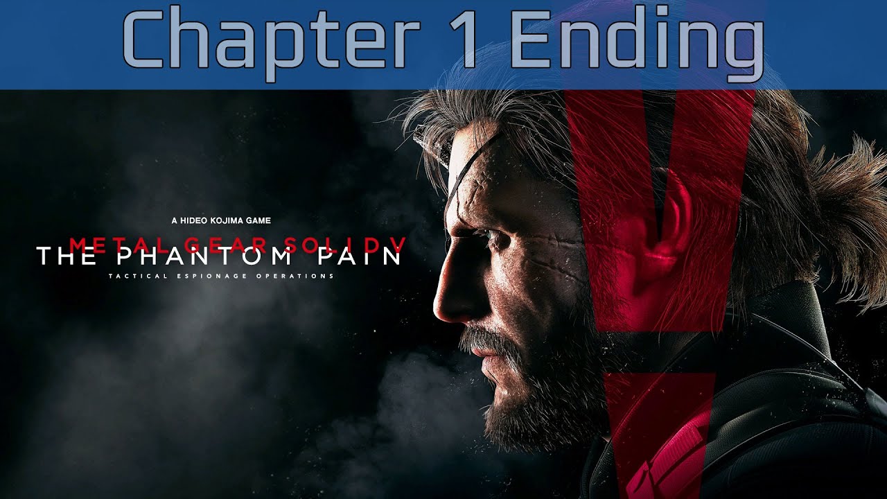 Metal Gear Solid V: The Phantom Pain - Chapter 1: Ending and Credits ...