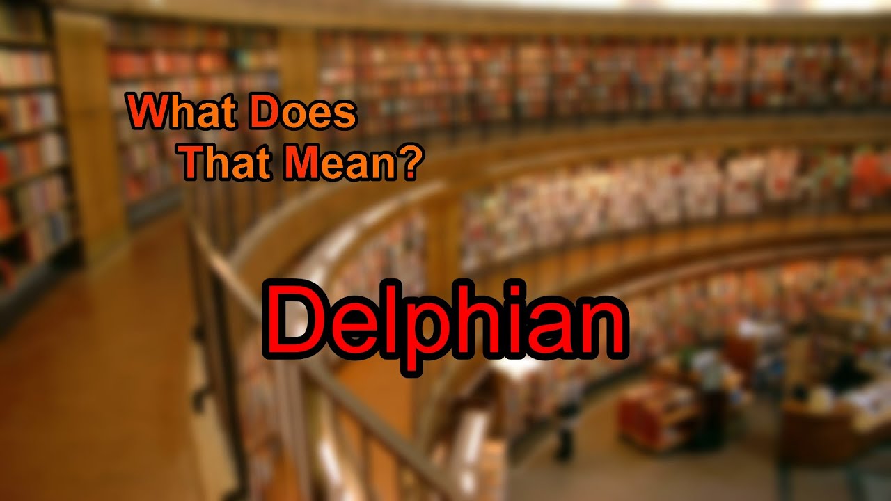 What does Delphian mean? - YouTube