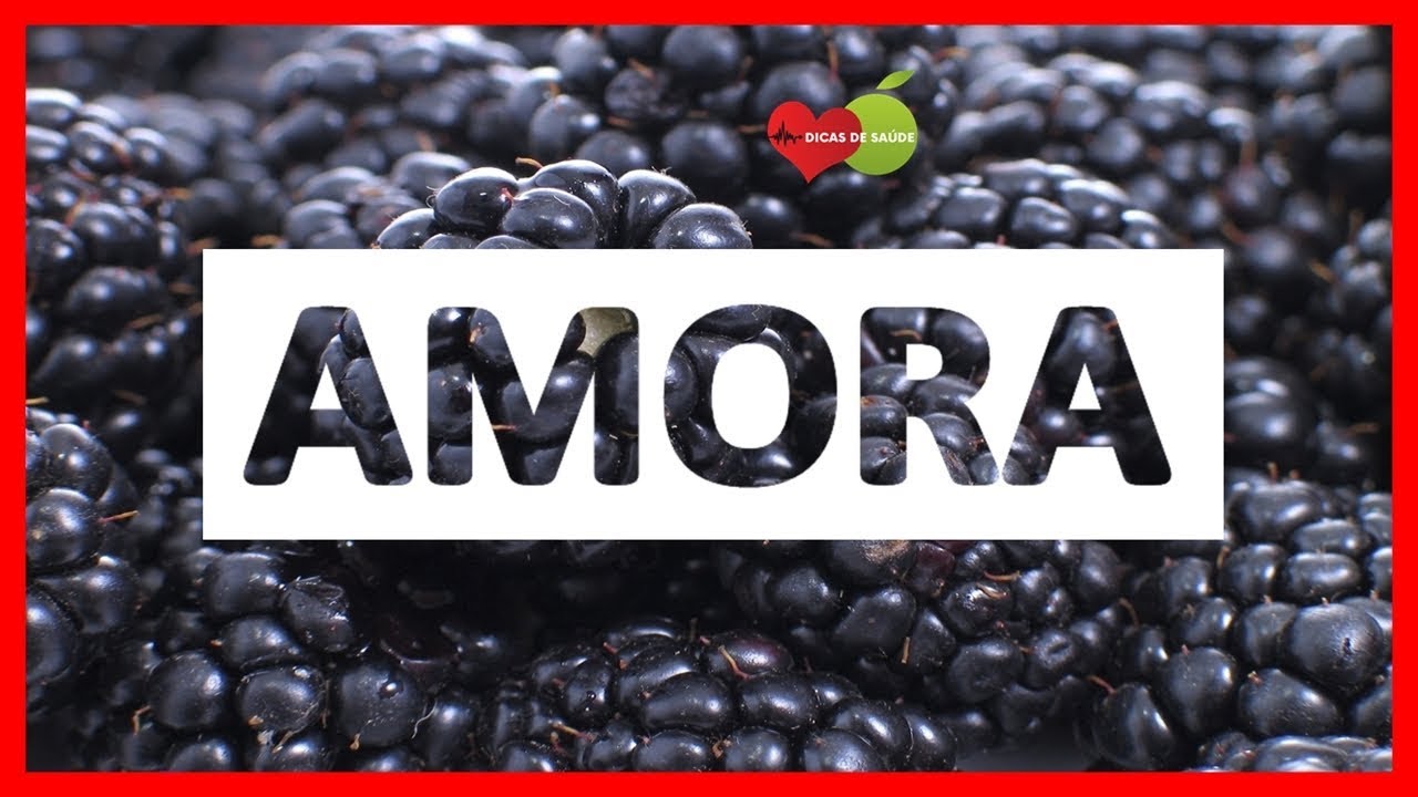 Os 15 Benefícios da Amora Para Saúde | Dicas de Saúde - YouTube