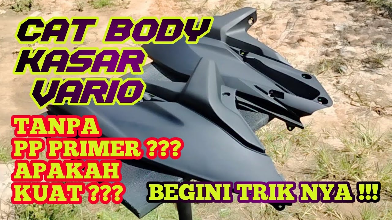 CAT BODY KASAR MOTOR TANPA PP PRIMER - YouTube