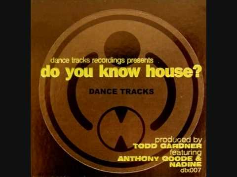 Todd Gardner - Do You Know House - YouTube