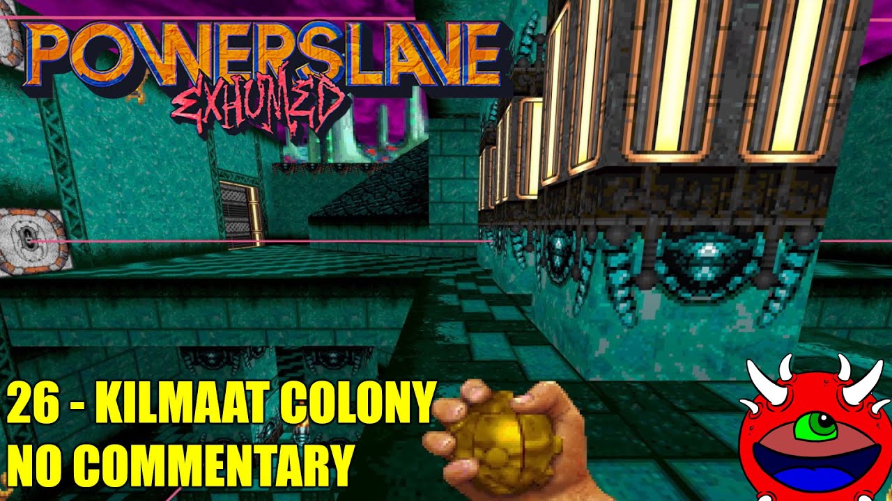 Powerslave Exhumed - 26 Kilmaat Colony - No commentary - YouTube