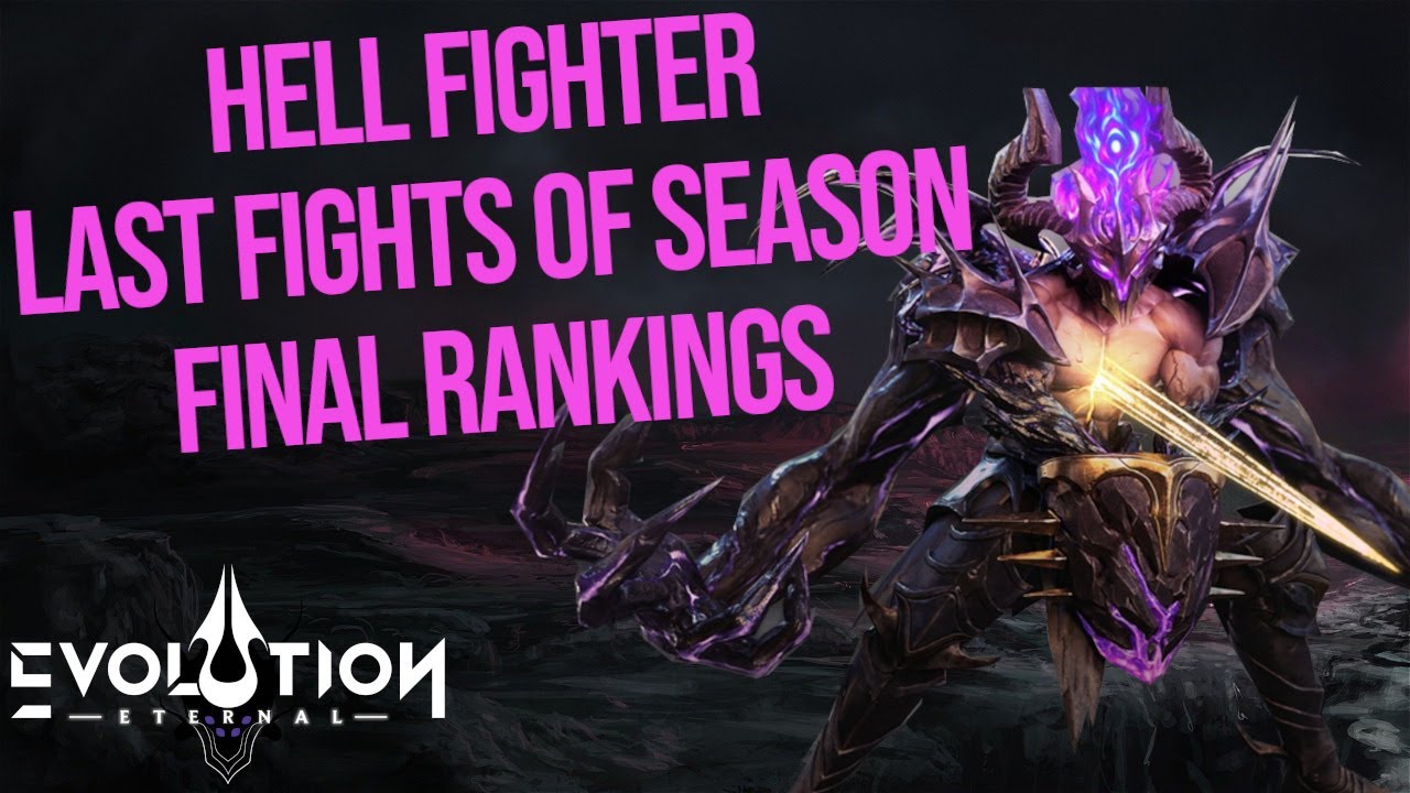 Hell Fighter Last Fights of the Season & Final Rankings | Eternal ...