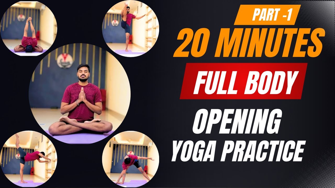 Part - 1/Full Body Opening Yoga Practice For Beginners & Intermediate ...
