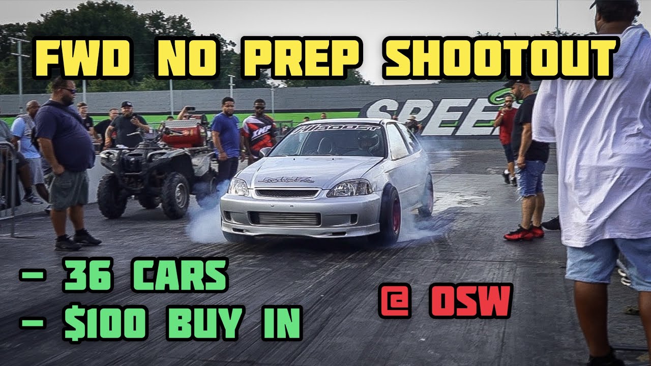 FWD NO PREP RACING | 36 CARS, $3600 POT | BATTLE OF THE HONDAS ...