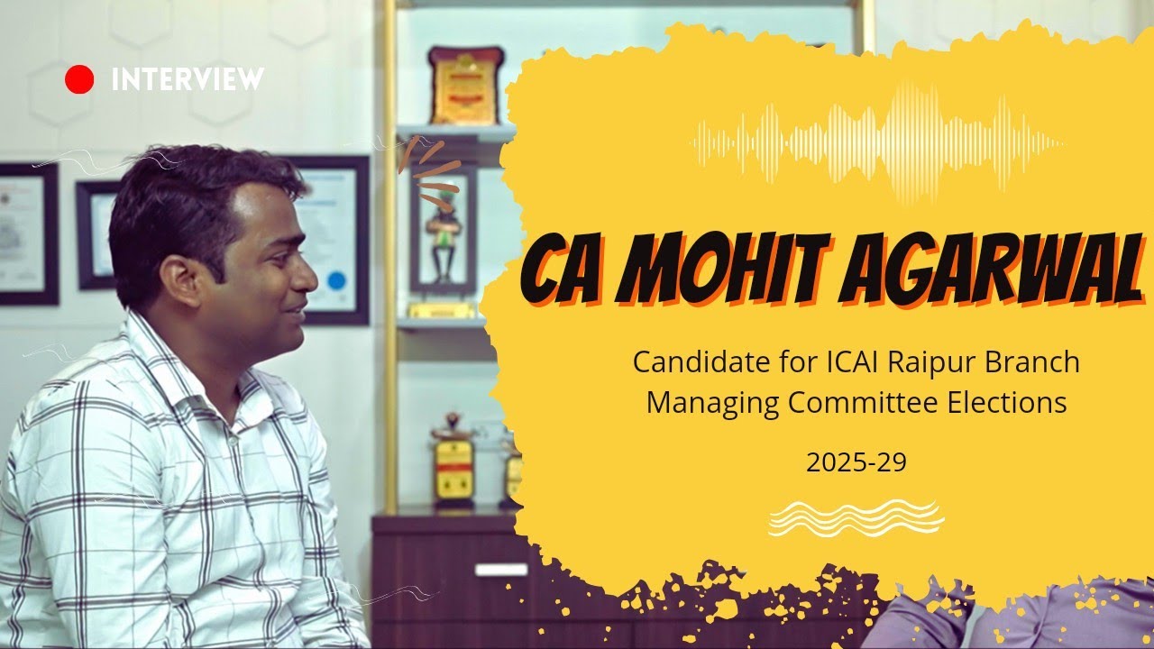 CA Mohit Agarwal - Candidate for ICAI Raipur Branch 2025-29 - YouTube