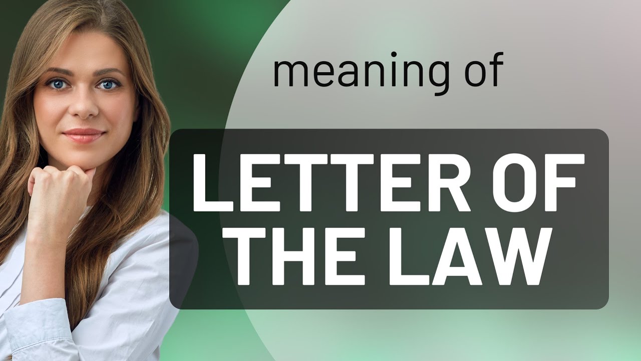 Understanding "Letter of the Law": A Deep Dive into Legal Phrasing ...