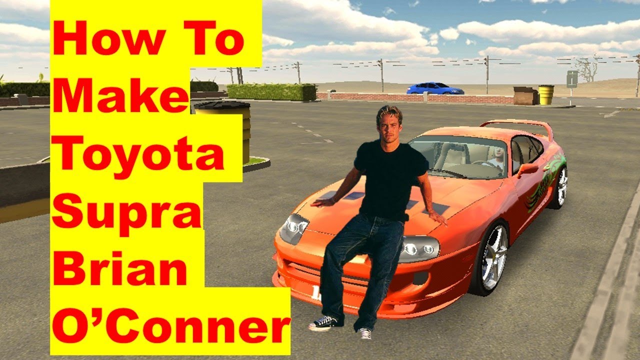 Tutorial How To Make Toyota Supra Brian O'Conner | Car Parking ...