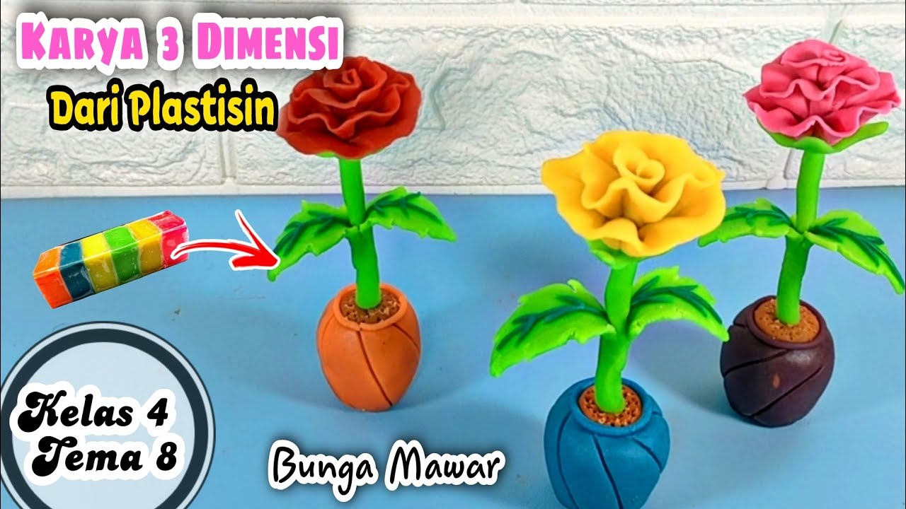 Cara Membuat Bunga Mawar Dari Plastisin || Karya 3 Dimensi Dari ...