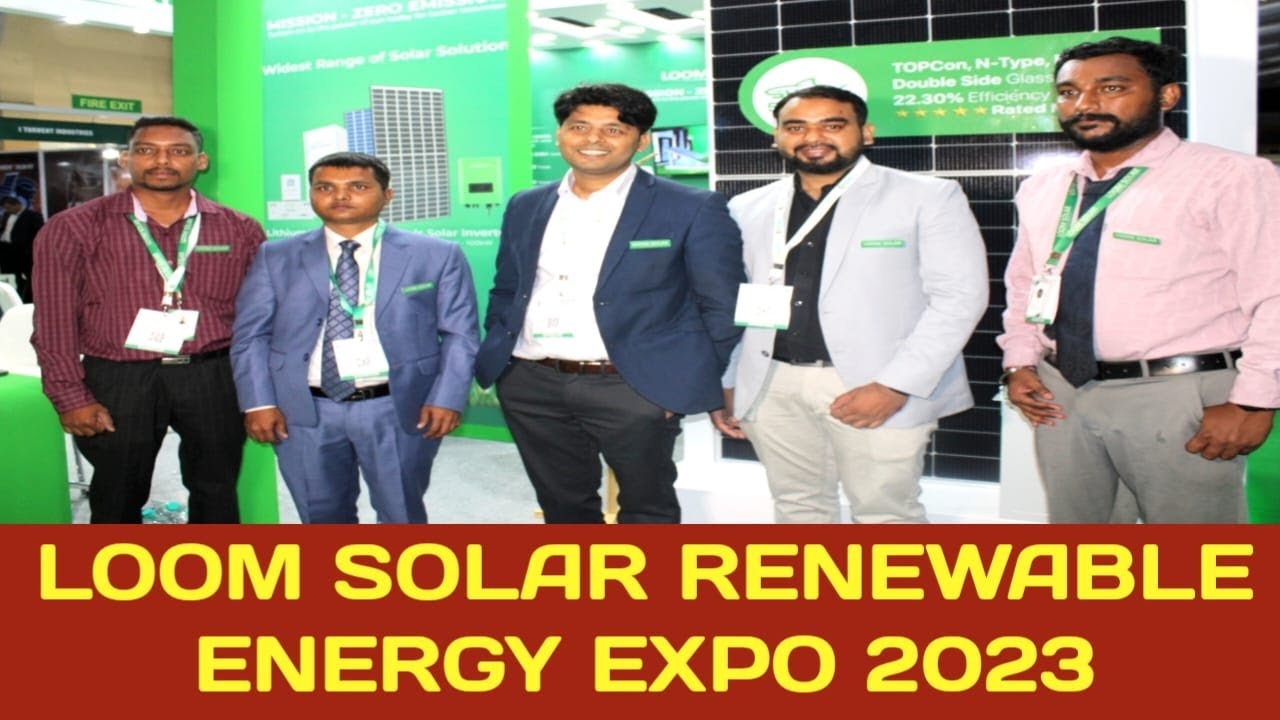 LOOM SOLAR RENEWABLE ENERGY EXPO 2023 EXPERIENCE THE INNOVATION FOR loom-solar-renewable-energy-expo-2023-experience-the-innovation-for