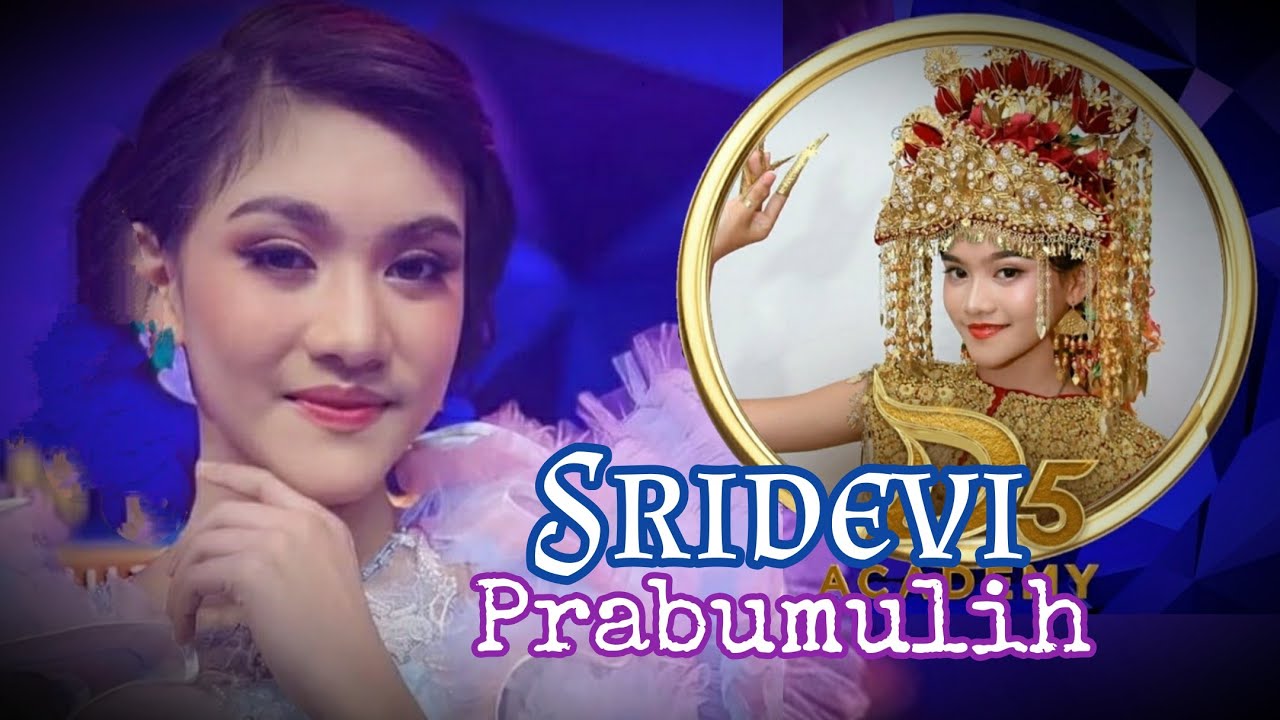 Biodata Sridevi DA5 Prabumulih | Serli Artika Sridevi D'Academy 2022 ...
