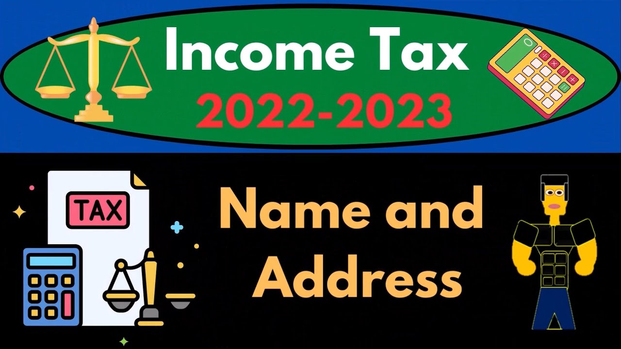 Name and Address 2030 Income Tax Preparation 2022 - 2023 - YouTube