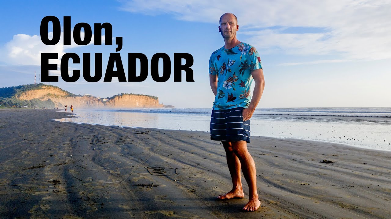 Olon, Ecuador. What's it like? - YouTube