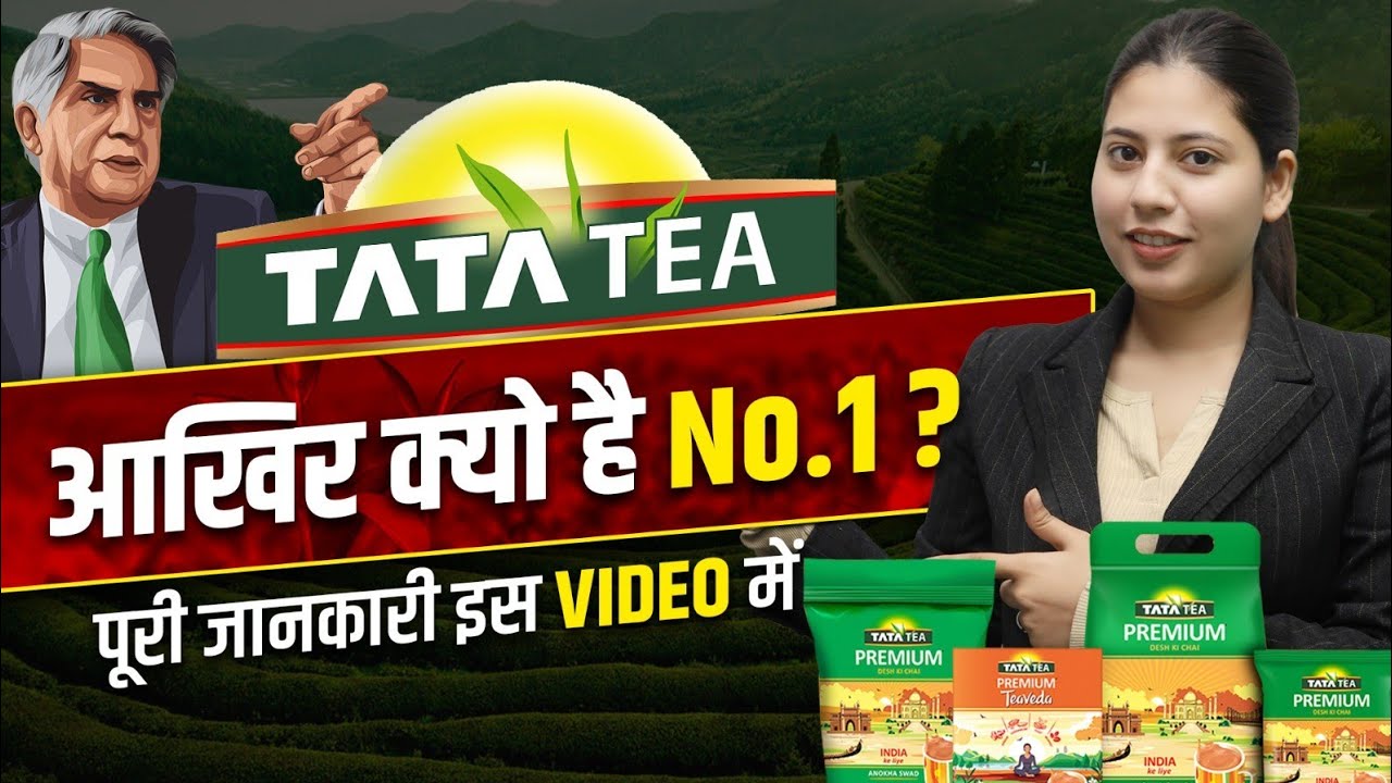 How Tata Tea Created Monopoly In India? | Tata Tea Business Case Study ...