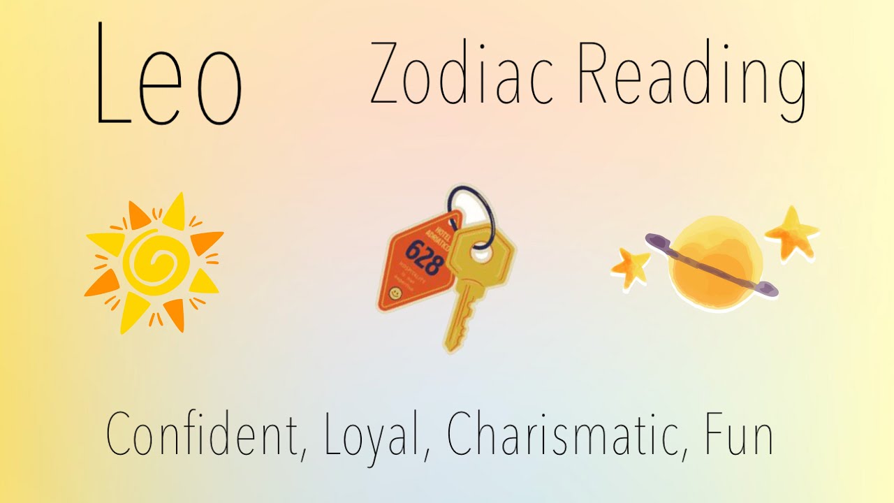 Leo Zodiac Reading - Things are starting to pick up for you. Out with ...
