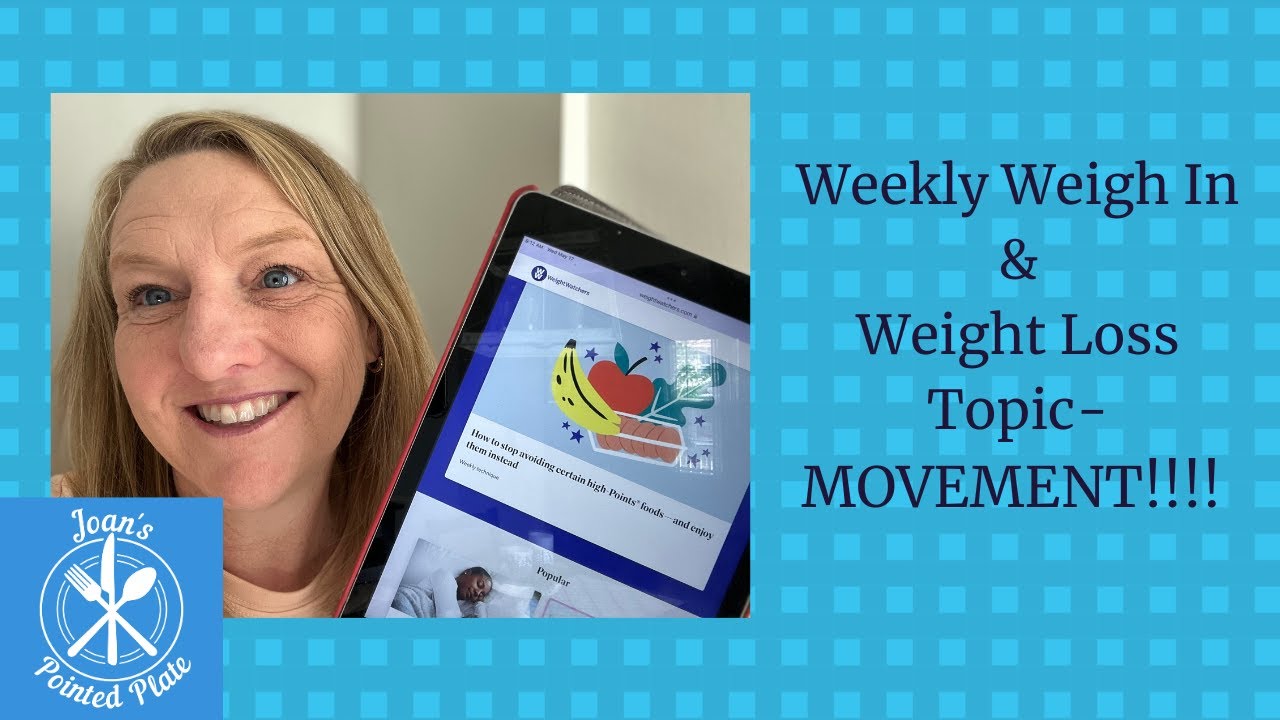 Weekly Weight In and Weight Loss Topic - MOVEMENT!!!! - YouTube