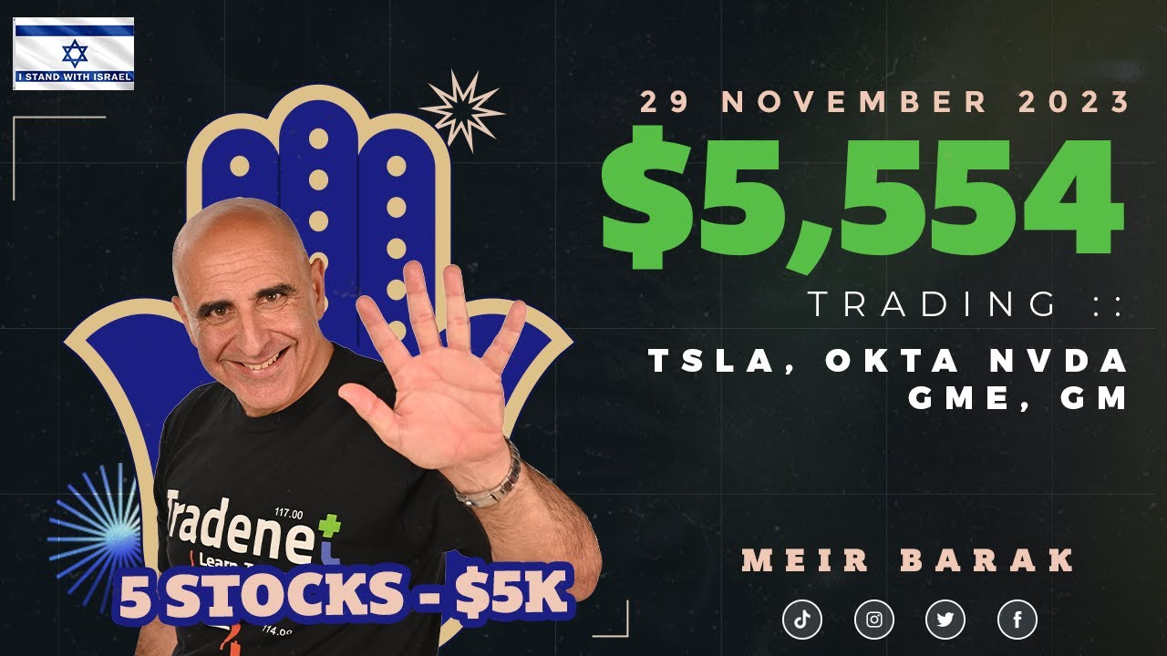 Meir Barak LIVE - Earning $5,554 trading TSLA, OKTA, NVDA, GME, GM on ...