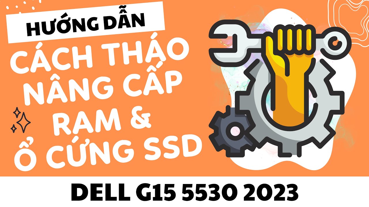 How to upgrade RAM SSD Dell G15 5530 2023, Cách tháo Dell G15 Gaming ...