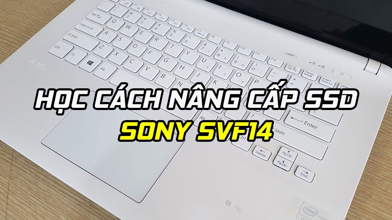 HOCVIENiT.vn - Học cách nâng cấp SSD cho Sony SVF14 - YouTube