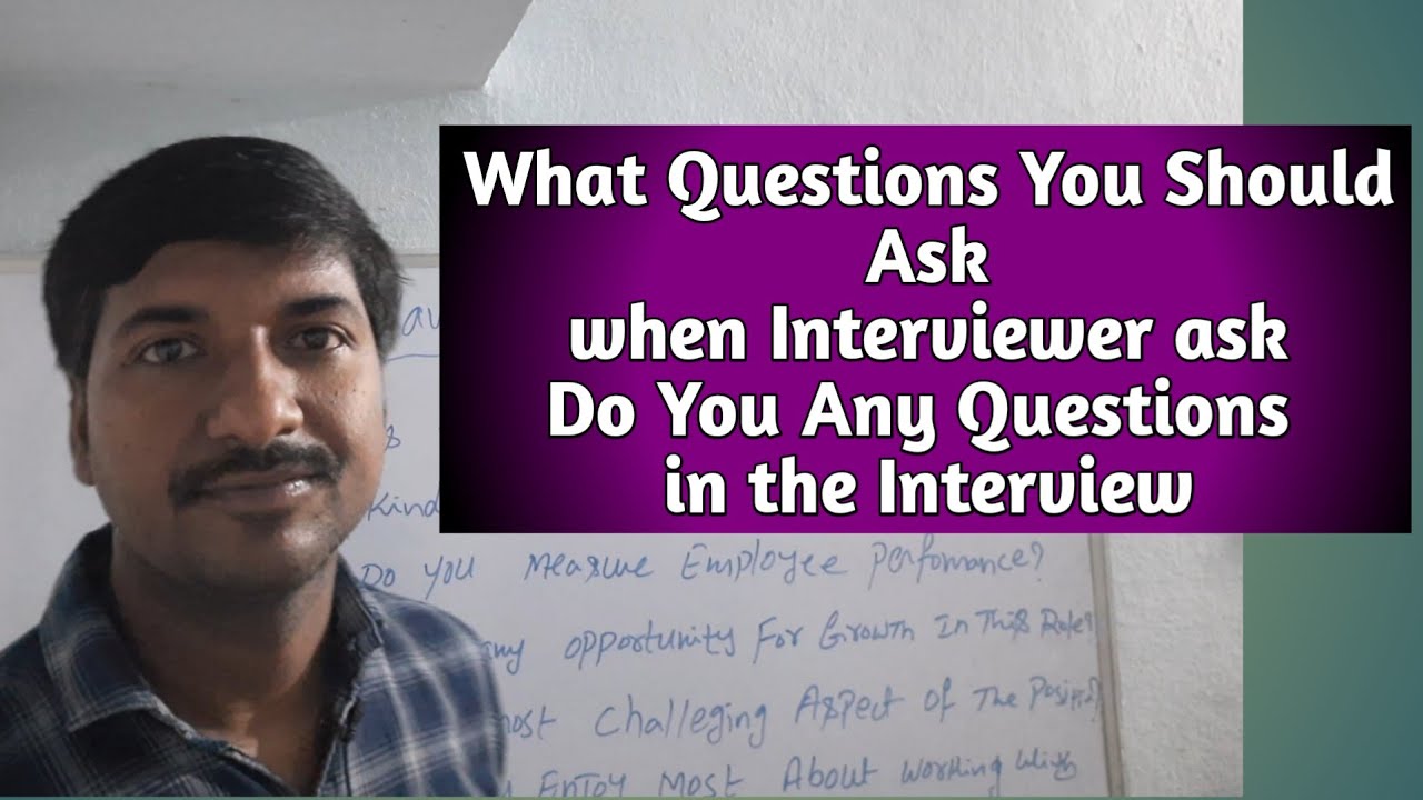 Do You Have Any Questions What Questions You Should Ask When do-you-have-any-questions-what-questions-you-should-ask-when