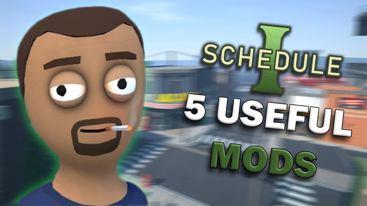 Best 5 mods for Schedule 1 - YouTube