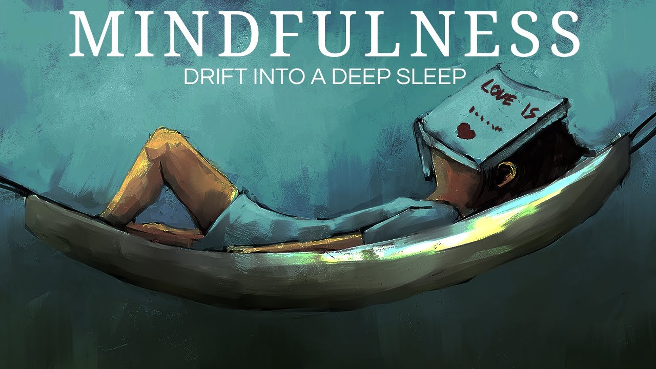 MINDFULNESS SLEEP | Drift into a Deep Relaxing Sleep - YouTube
