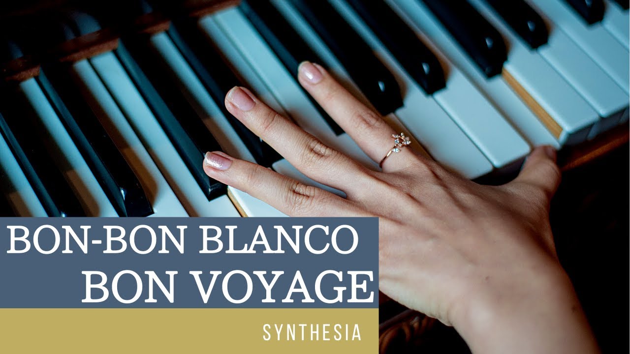 BON VOYAGE - BON-BON BLANCO ピアノ練習用 Synthesia - YouTube