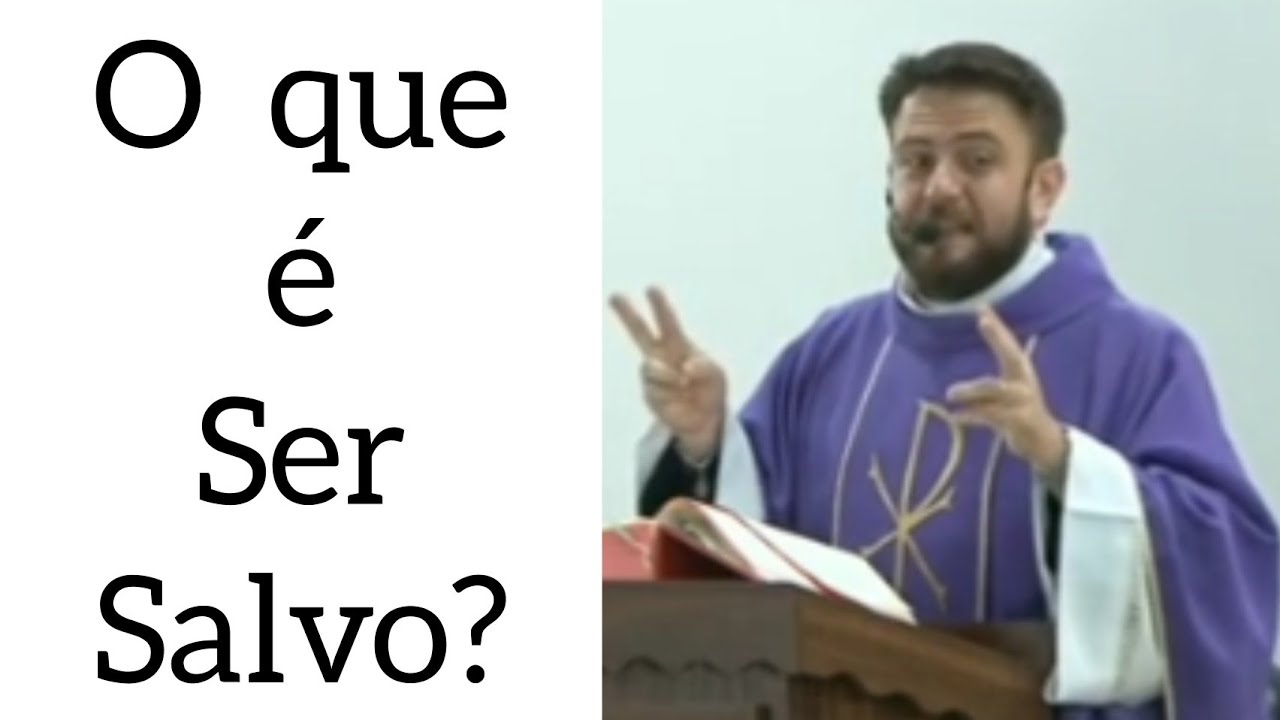O que é ser Salvo? - Padre Mário Sartori - YouTube