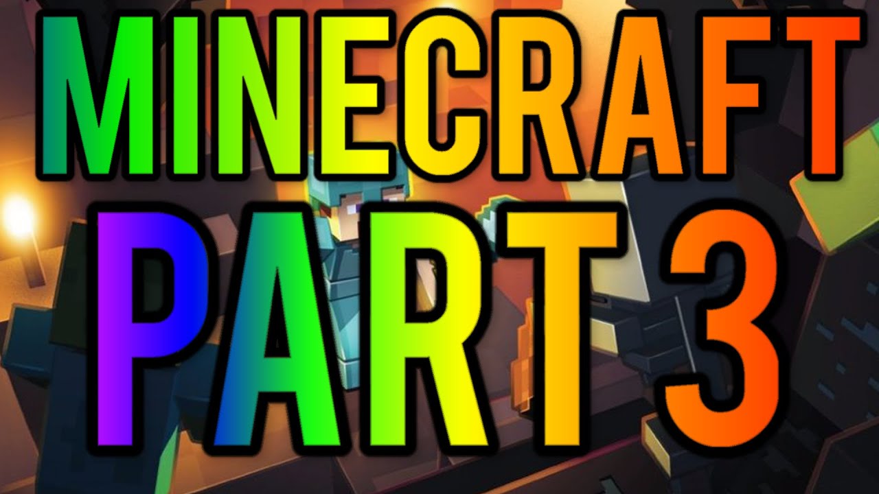 Minecraft part 3 - YouTube