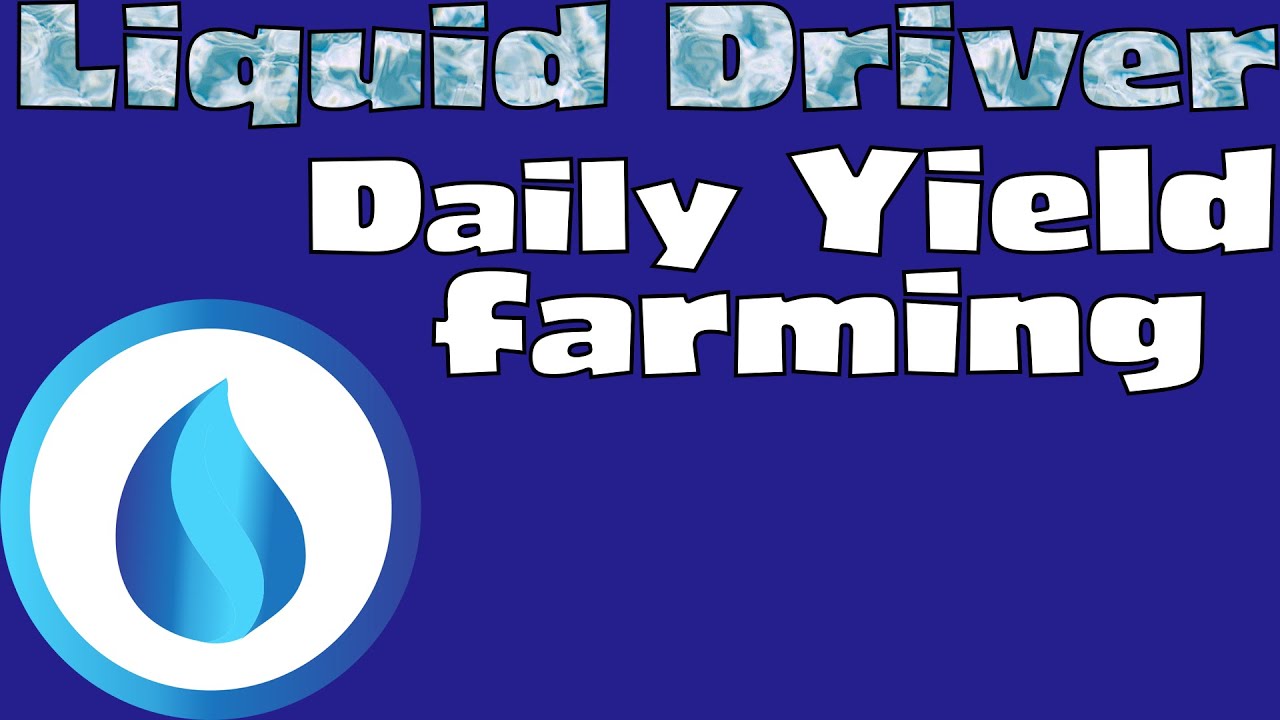 New Liquid Driver FTM Farm - Daily Yield Farm Harvesting on BSC, FTM ...