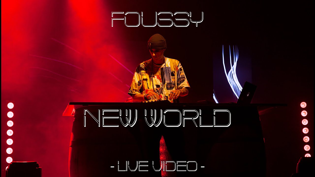 Foussy - New World (Live version // Official video) - YouTube