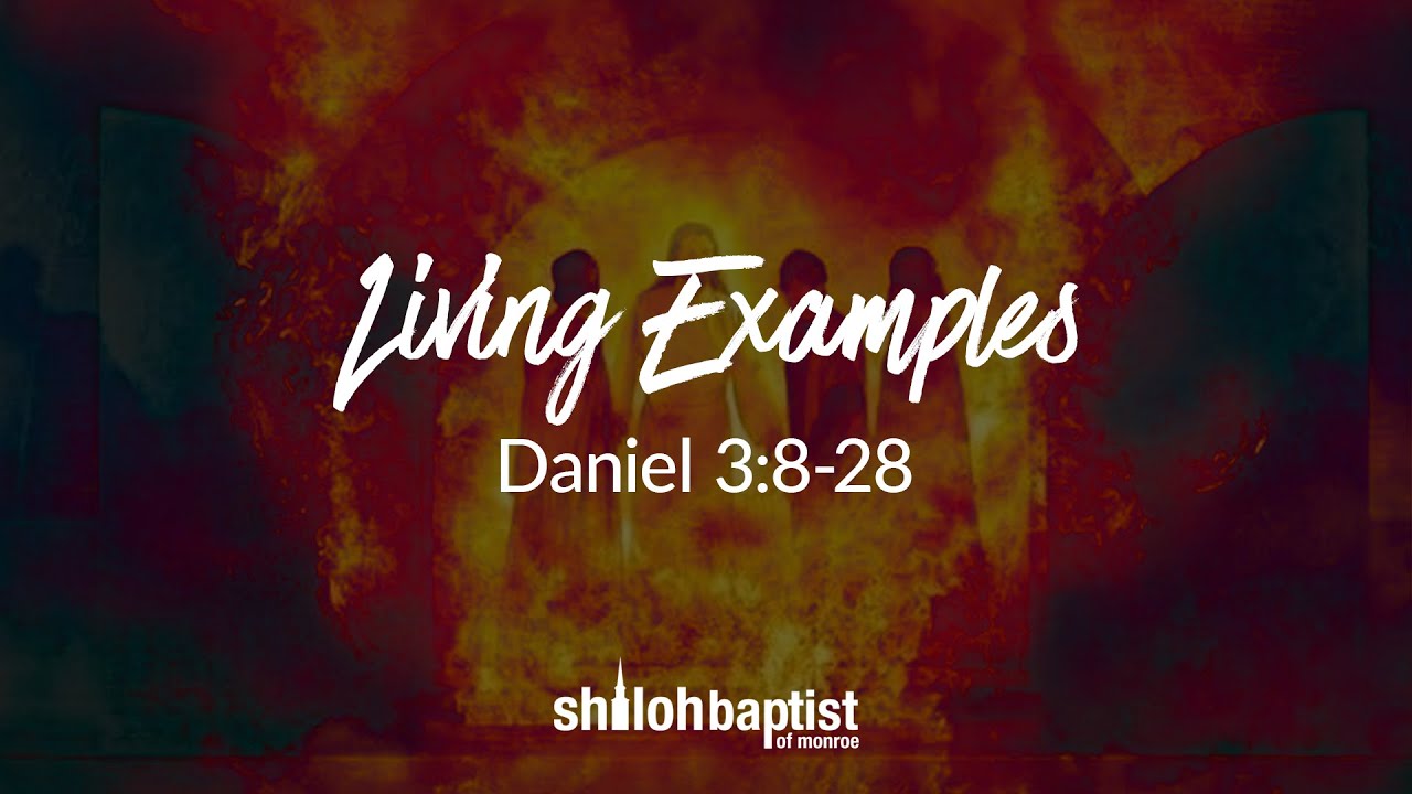 Living Examples // Daniel 3:8-28 - YouTube