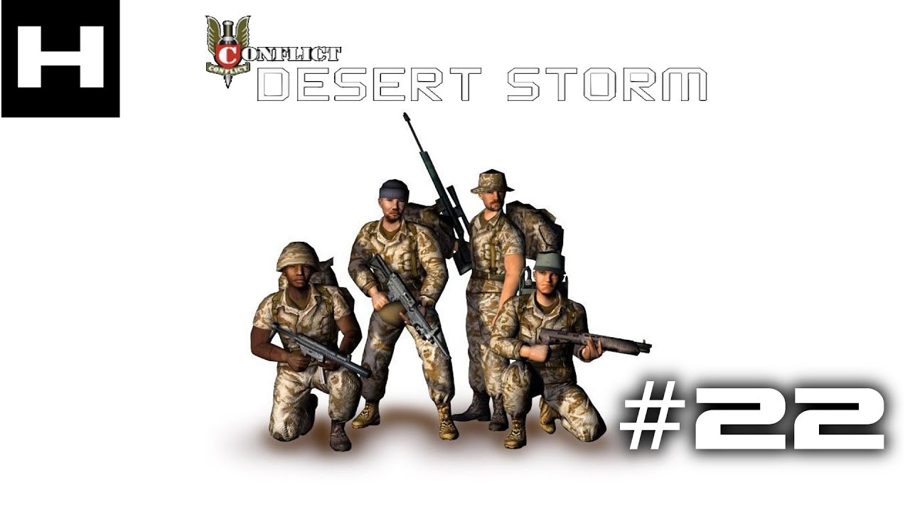 Conflict Desert Storm Walkthrough Part 22 (SAS) [PC] - YouTube