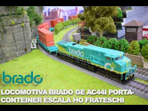 LOCOMOTIVA BRADO GE AC44I PORTA CONTEINER ESCALA HO FRATESCHI - YouTube