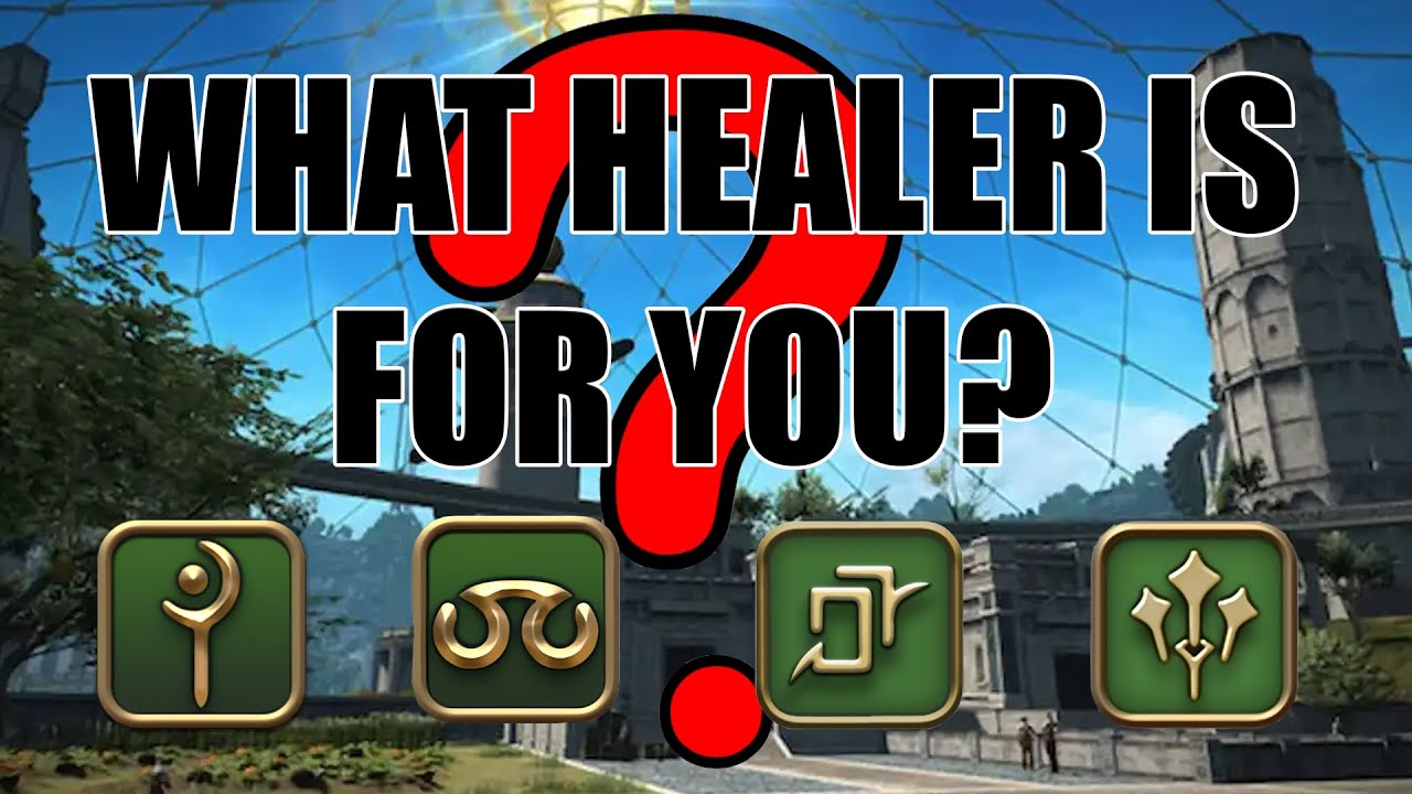 [FFXIV] WHAT HEALER IS FOR YOU? BEGINNER'S GUIDE - YouTube