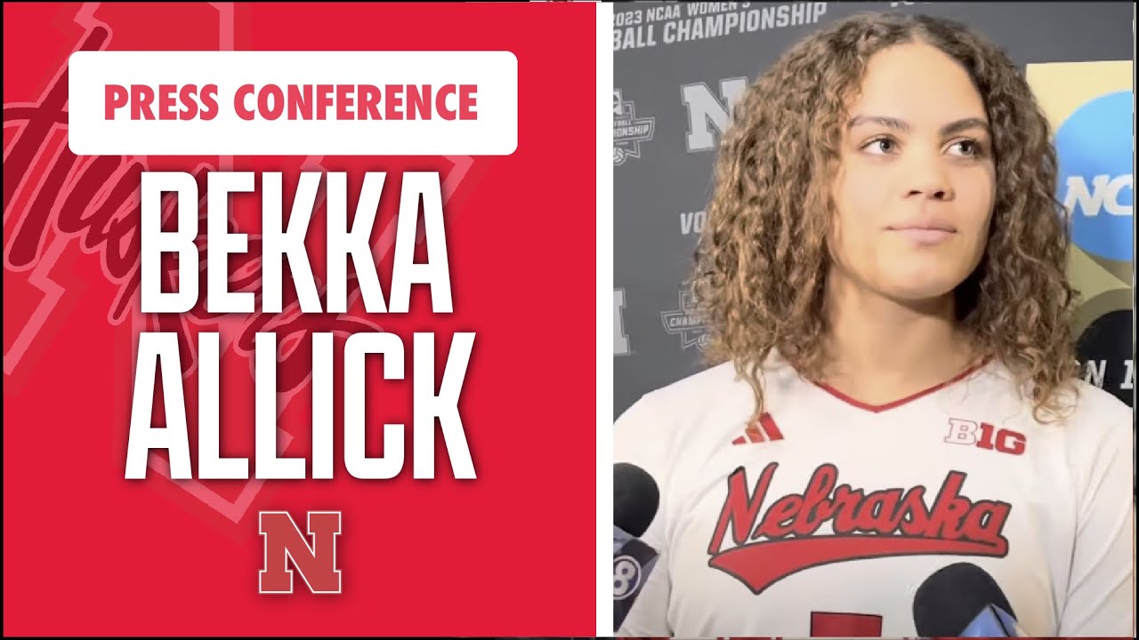 Nebraska middle blocker Bekka Allick ahead of National Championship ...