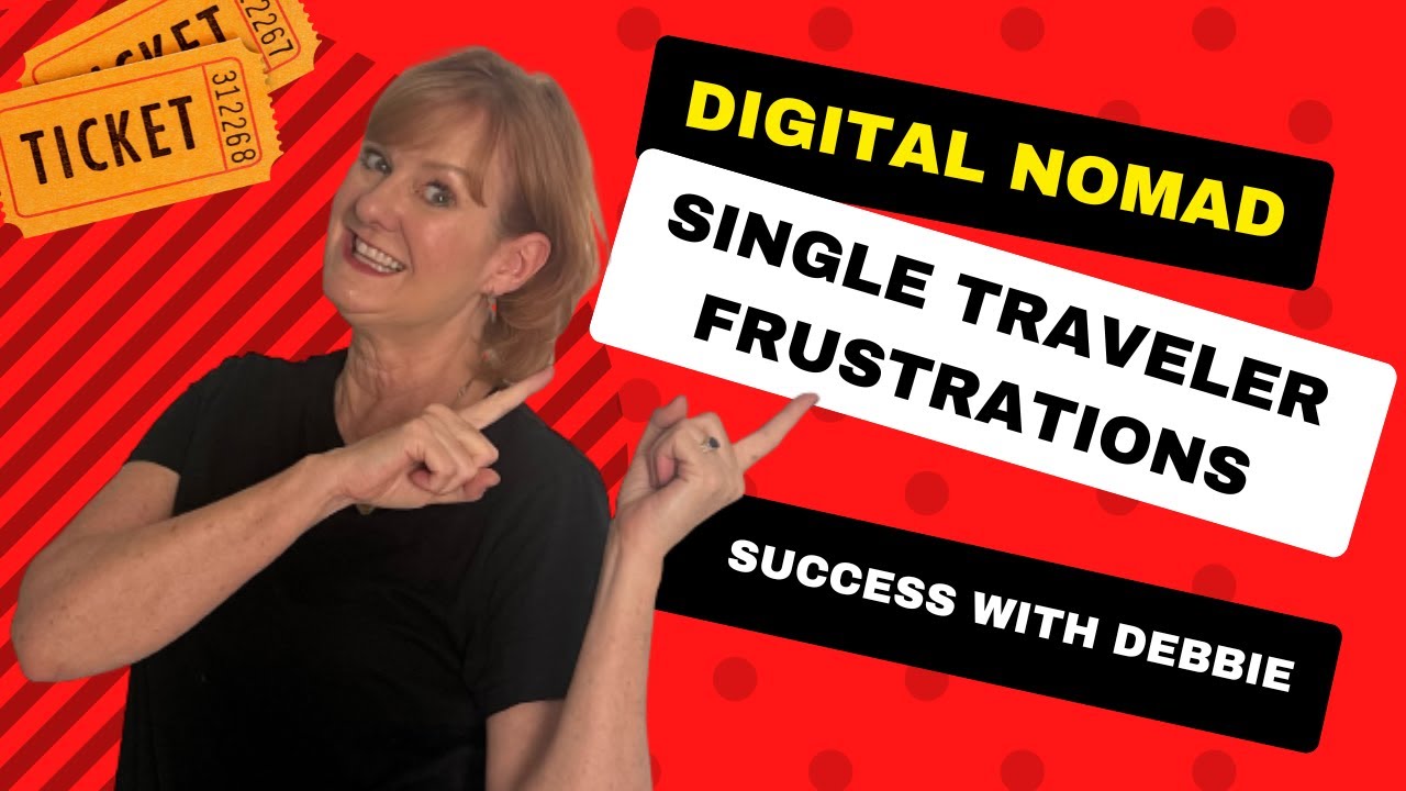 Digital Nomad | Single Traveler Frustrations! - YouTube