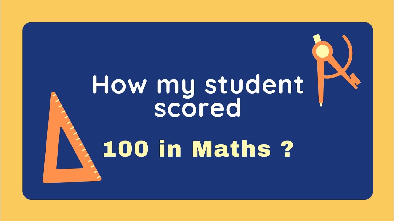 HOW TO SCORE 100 MARKS IN CLASS 10 MATHS 100 Working Strategy YouTube HOW TO SCORE 100 MARKS IN CLASS 10 MATHS 100 Working Strategy YouTube