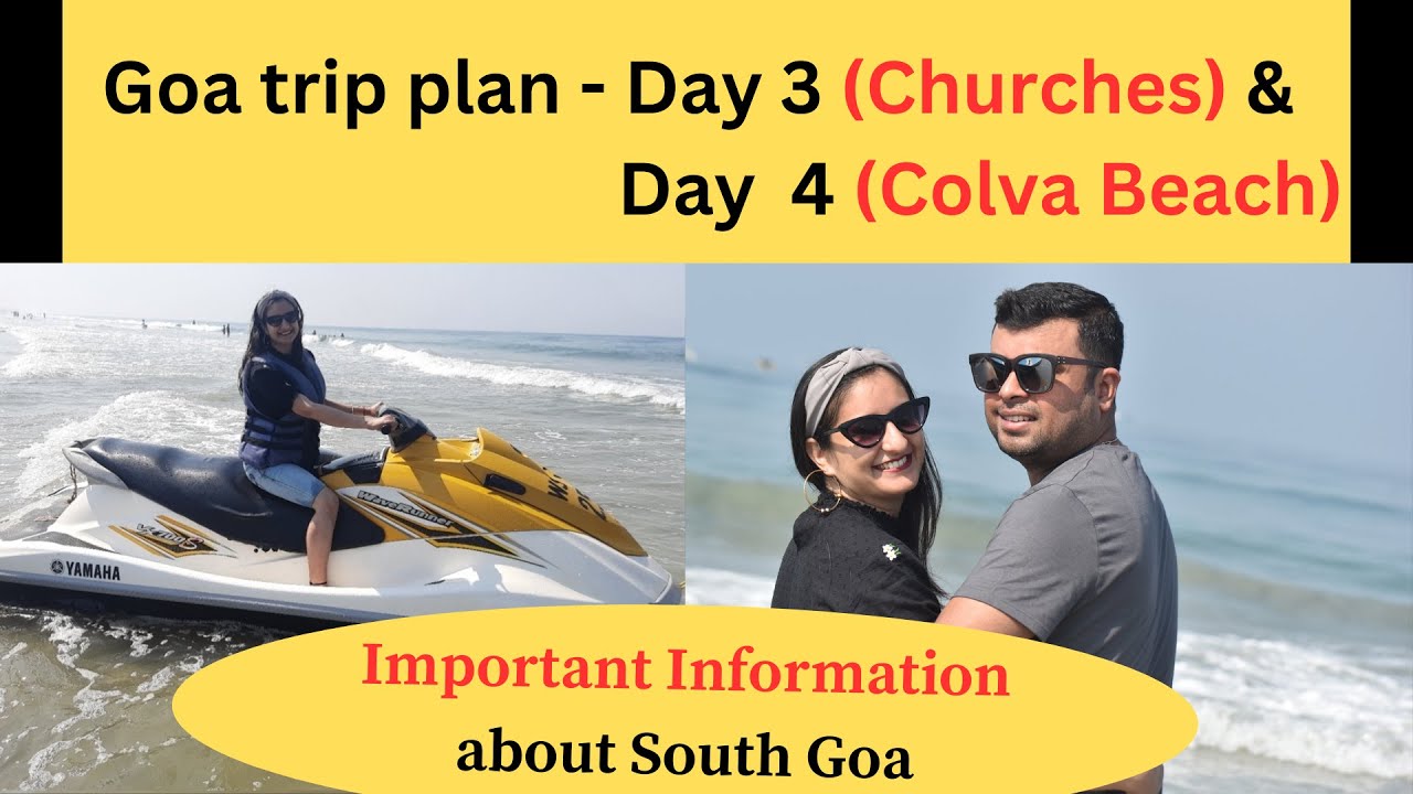 Colva Beach| South Goa| Goa trip plan| Day 3 and day 4| Churches in Goa ...