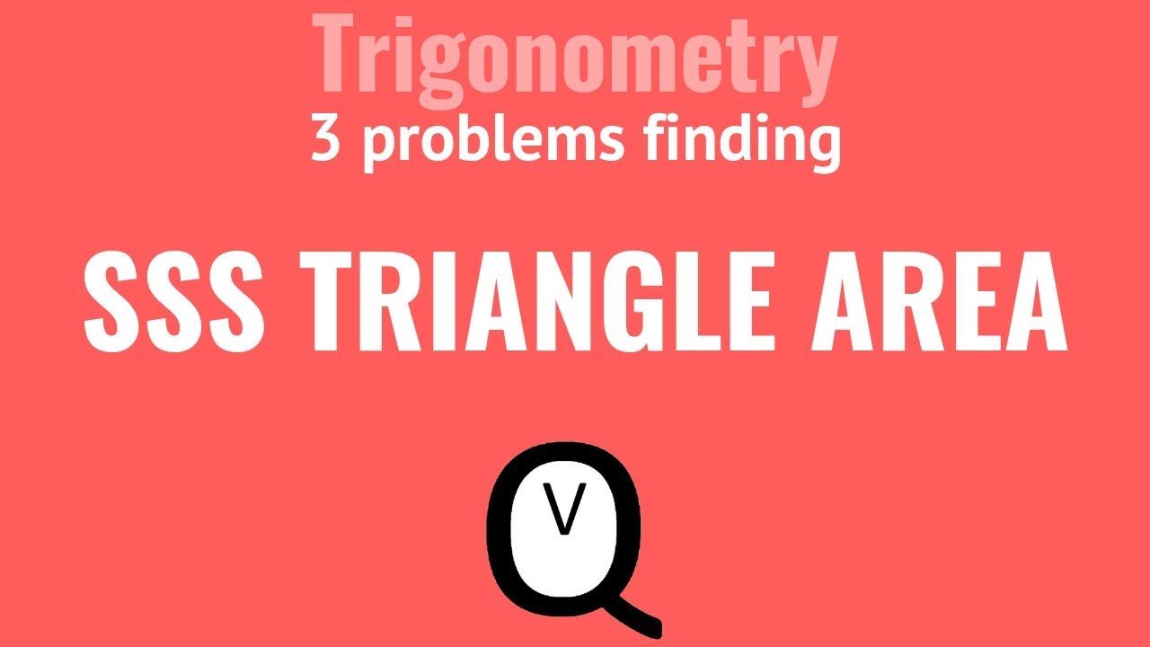 Trigonometry - SSS Triangle Area - YouTube
