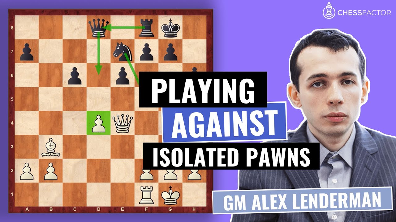 How to play against Isolated Pawns | Pawn Structures | Advanced Level ...